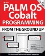 Palm OS Cobalt Programming From the Ground Up, Second Edition: Amazon.co.uk: Mykland, Robert ...