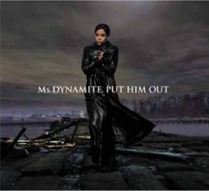 Amazon.com: Ms Dynamite / Put Him Out: CDs & Vinyl