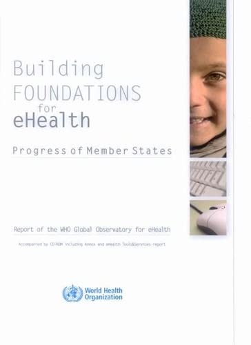 Building Foundations for eHealth: Progress of Member States: Report of ...