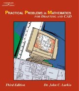 Practical Problems in Mathematics for Drafting & CAD, 3RD EDITION: John ...