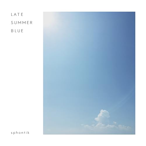 Amazon MusicでsphontikのLate Summer Blueを再生する