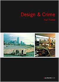 Amazon.it: Design & Crime - Foster, Hal, De Cecco, E. - Libri