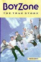 Boyzone: The True Story: McGibbon, Rob: 9780752224114: Amazon.com: Books