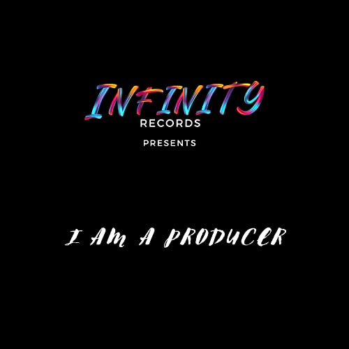 Amazon MusicでMister InfinityのI Am A Producerを再生する