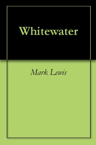 Whitewater - Kindle edition by Lewis, Mark. Literature & Fiction Kindle ...