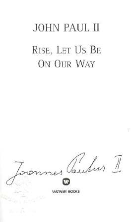 Rise, Let Us Be on Our Way: Pope John Paul II: Amazon.com: Books