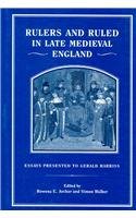 Rulers and Ruled in Late Medieval England: Essays Presented to Gerald ...