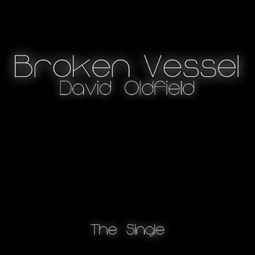 Play Broken Vessel by David Oldfield on Amazon Music