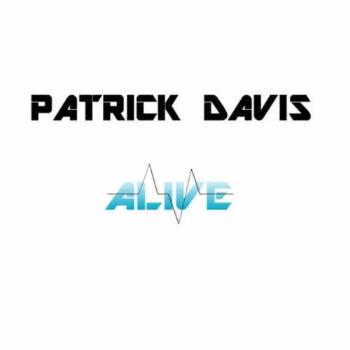 Play Alive by Patrick Davis on Amazon Music