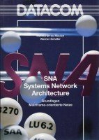SNA, Systems Network Architecture : Grundlagen Mainframe-orientierte ...