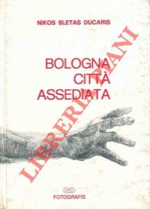 Amazon.com: Bologna citta' assediata.: BLETAS DUCARIS Nikos -: Books