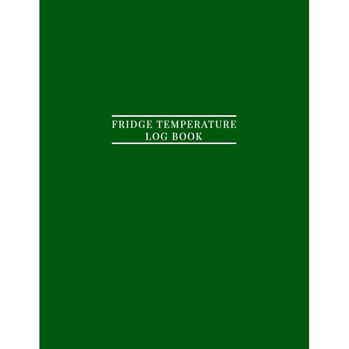 Buy Fridge Temperature Log Book: Temperature Log For Refrigerator ...