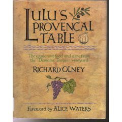 Lulu's Provencal Table: The Exuberant Food and Wine from Domaine ...