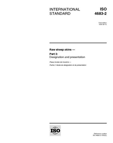 ISO 4683-2:1999, Raw sheep skins - Part 2: Designation and presentation ...