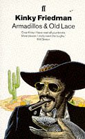 Armadillos and Old Lace: Kinky Friedman: 9780571174621: Amazon.com: Books