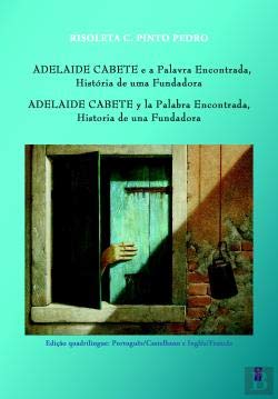 Adelaide Cabete e a Palavra Encontrada História de uma fundadora ...