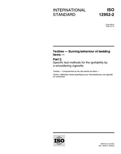 ISO 12952-2:1998, Textiles - Burning behaviour of bedding items - Part ...