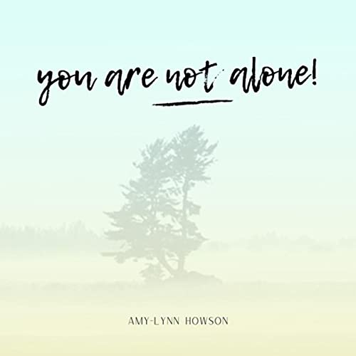 You Are Not Alone de Amy-Lynn Howson en Amazon Music Unlimited