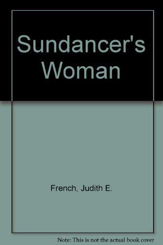 Sundancer's Woman: French, Judith E.: 9780380777068: Amazon.com: Books