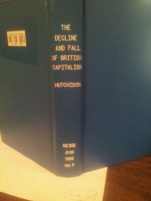 The Decline and Fall of British Capitalism: Amazon.co.uk: Books