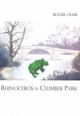 Rhinoceros in Clumber Park: Roger Craik: 9781740272070: Amazon.com: Books