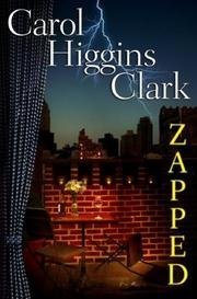 Zapped (Reagan Reilly Mysteries, No. 11): Clark, Carol Higgins ...