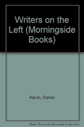 Buy Writers on the Left – Episodes in America Literary Communism ...