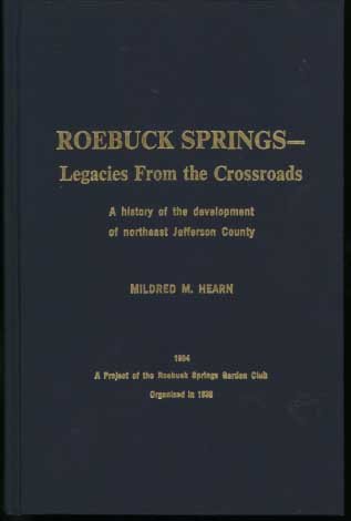 Roebuck Springs: Legacies From the Crossroads : A history of the ...