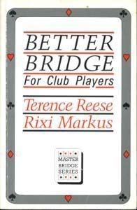 Better Bridge for Club Players (Master Bridge Series): Reese, Terence ...