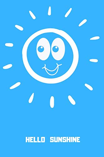 Hello Sunshine: Sun,Smile: Tek, Bar: 9798648369733: Amazon.com: Books