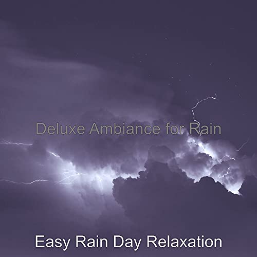 Deluxe Ambiance for Rain de Easy Rain Day Relaxation en Amazon Music ...