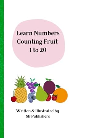 Learning numbers: counting fruit 1 to 20: Publishers, SB: 9798371756138 ...