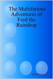 The Multifarious Adventures of Fred the Raindrop: Buy Online at Best ...