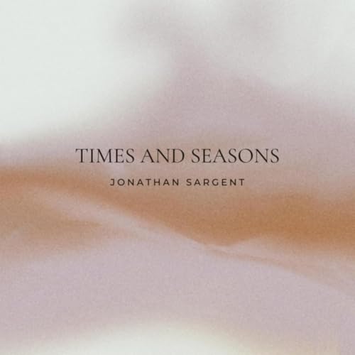 Play Times and Seasons by Jonathan Sargent on Amazon Music