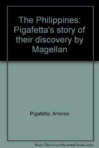 The Philippines: Pigafetta's story of their discovery by Magellan ...