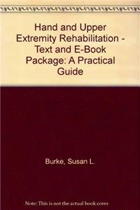 Hand and Upper Extremity Rehabilitation - Text and E-Book Package: A ...