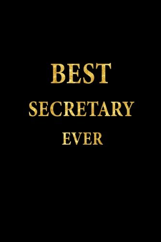 Best Secretary Ever: Lined Notebook, Gold Letters Cover, Diary, Journal ...
