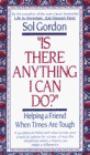 Is There Anything I Can Do?: Gordon, Sol: 9780440222248: Amazon.com: Books