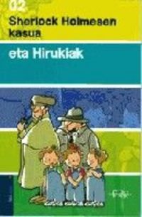 Sherlock Holmesen kasua eta Hirukiak (Biblioteka Hegalaria, Band 2 ...