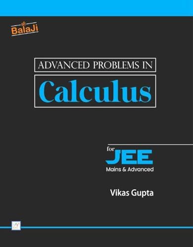 Buy Advanced Problems in Calculus for JEE (Main & Advanced) - 1st ...