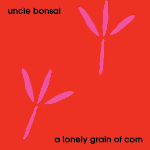 Play A Lonely Grain of Corn by Uncle Bonsai on Amazon Music