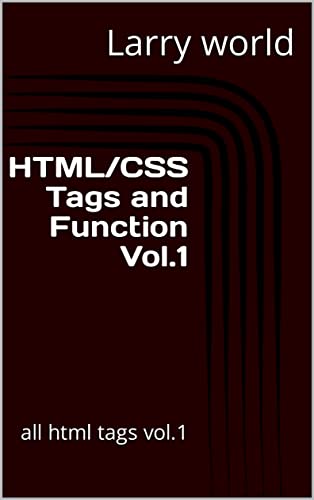 HTML CSS Tags And Function Vol 1 All Html Tags Vol 1 EBook World HTML CSS Tags And Function Vol 1 All Html Tags Vol 1 EBook World