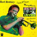 Red Rodney, Charles McPherson, Barry Harris, Sam Jones, Roy Brooks ...
