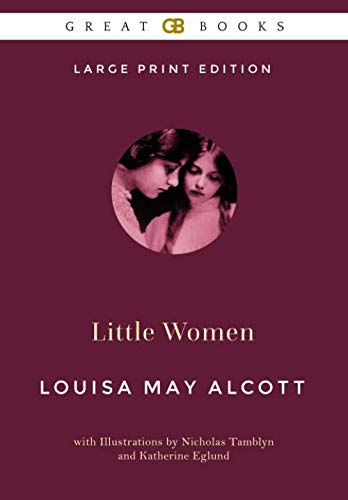 Little Women (Large Print Edition) by Louisa May Alcott (Illustrated ...