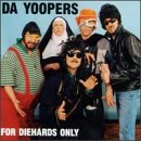 DA YOOPERS - For Diehards Only - Amazon.com Music