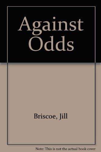 Against Odds: Briscoe, Jill, Golz, Judy: 9780896937130: Amazon.com: Books