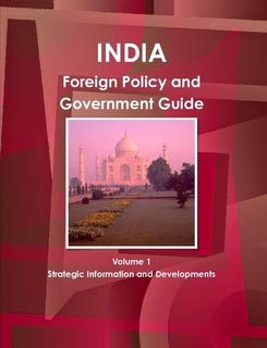 Buy India: Foreign Policy & Government Guide (World Business and ...