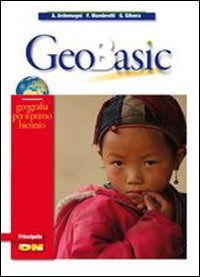 Geobasic. Per le Scuole superiori. Con DVD-ROM. Con espansione online ...