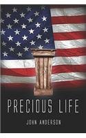 Precious Life: Anderson, John: 9781413757583: Amazon.com: Books