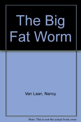 The Big Fat Worm: Amazon.co.uk: Van Laan, Nancy: 9780679873891: Books